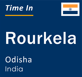 Current Local Time in Rourkela, Odisha, India