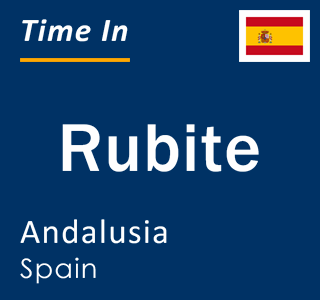 Current Local Time in Rubite, Andalusia, Spain