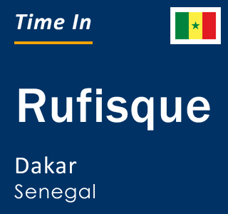 Current Local Time in Rufisque, Dakar, Senegal