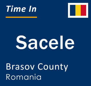 Current Local Time in Sacele, Brasov County, Romania