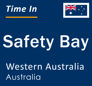 Current Local Time in Safety Bay, Western Australia, Australia