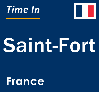 Current Local Time in Saint-Fort, France