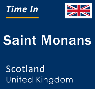 Current Local Time in Saint Monans, Scotland, United Kingdom