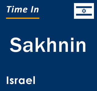 Current Local Time in Sakhnin, Israel