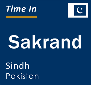 Current Local Time in Sakrand, Sindh, Pakistan
