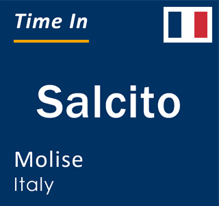 Current Local Time in Salcito, Molise, Italy