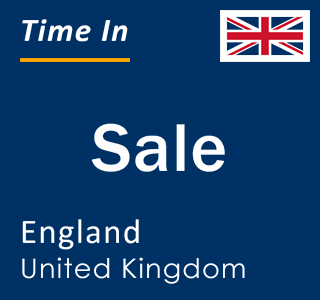 Current Local Time in Sale, England, United Kingdom