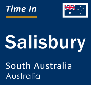 Current Local Time in Salisbury, South Australia, Australia