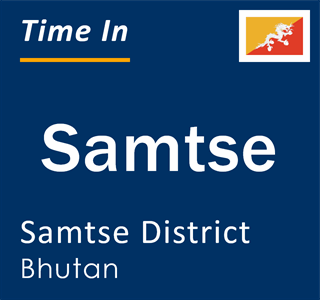 Current Local Time in Samtse, Samtse District, Bhutan