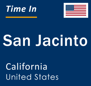 Current Local Time in San Jacinto, California, United States