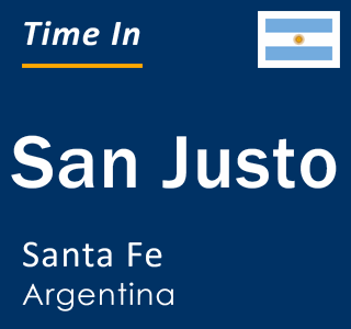 Current Local Time in San Justo, Santa Fe, Argentina