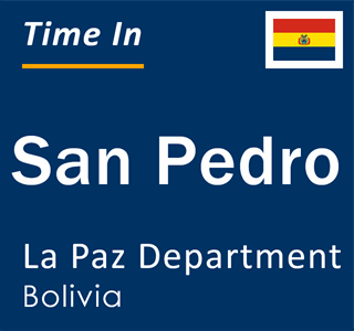 Current Local Time in San Pedro, La Paz Department, Bolivia