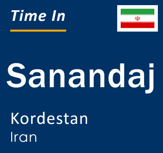 Current Local Time in Sanandaj, Kordestan, Iran