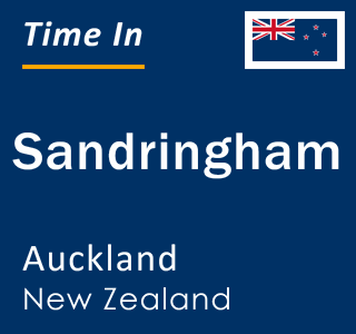 Current Local Time in Sandringham, Auckland, New Zealand