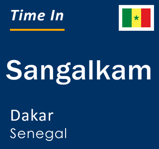 Current Local Time in Sangalkam, Dakar, Senegal