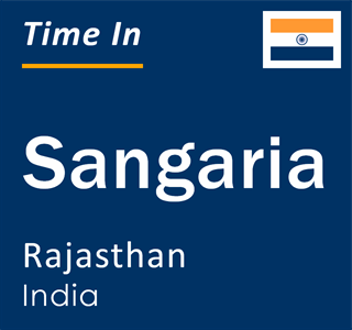 Current Local Time in Sangaria, Rajasthan, India