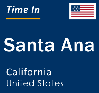 Current Local Time in Santa Ana, California, United States