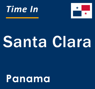 Current Local Time in Santa Clara, Panama