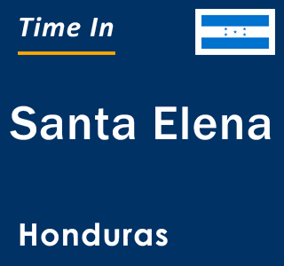Current Local Time in Santa Elena, Honduras