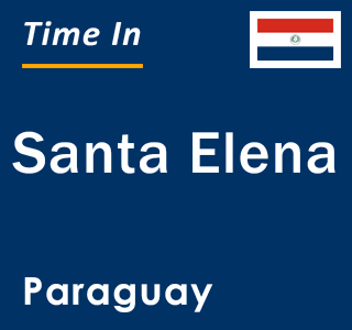 Current Local Time in Santa Elena, Paraguay
