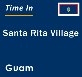 Current Local Time in Santa Rita Village, Guam
