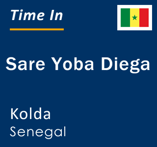 Current Local Time in Sare Yoba Diega, Kolda, Senegal