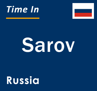 Current Local Time in Sarov, Russia