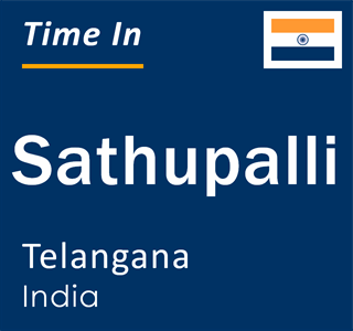 Current Local Time in Sathupalli, Telangana, India