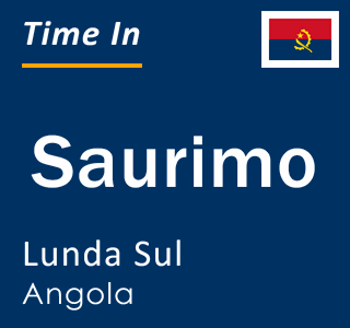 Current Local Time in Saurimo, Lunda Sul, Angola