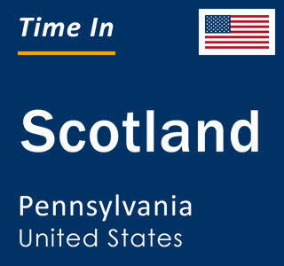 Current Local Time in Scotland, Pennsylvania, United States