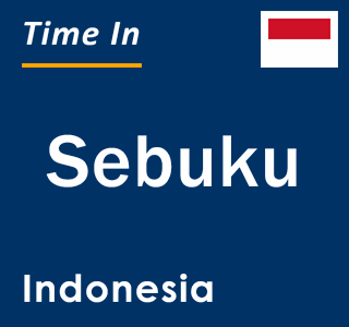 Current Local Time in Sebuku, Indonesia