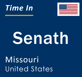Current Local Time in Senath, Missouri, United States