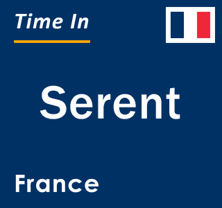 Current Local Time in Serent, France