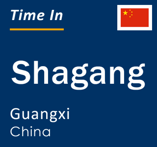 Current Local Time in Shagang, Guangxi, China