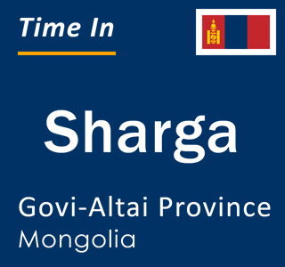 Current Local Time in Sharga, Govi-Altai Province, Mongolia
