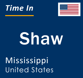 Current Weather Forecast | Shaw, Mississippi, United States