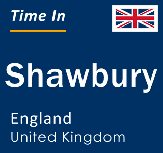 Current Local Time in Shawbury, England, United Kingdom