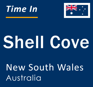 Current Local Time in Shell Cove, New South Wales, Australia