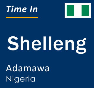 Current Local Time in Shelleng, Adamawa, Nigeria