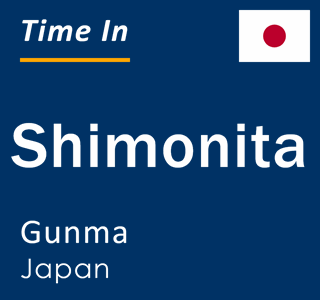 Current Local Time in Shimonita, Gunma, Japan