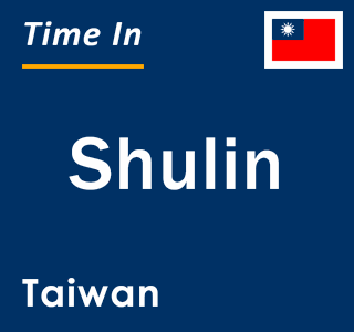 Current Local Time in Shulin, Taiwan