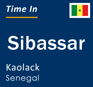 Current Local Time in Sibassar, Kaolack, Senegal