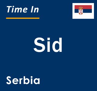 Current Local Time in Sid, Serbia