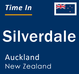 Current Local Time in Silverdale, Auckland, New Zealand
