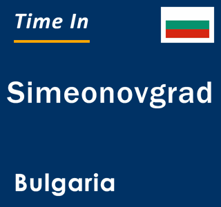 Current Local Time in Simeonovgrad, Bulgaria