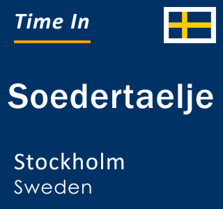 Current Local Time in Soedertaelje, Stockholm, Sweden