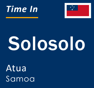 Current Local Time in Solosolo, Atua, Samoa