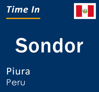 Current Local Time in Sondor, Piura, Peru