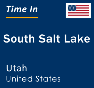 Current Local Time in South Salt Lake, Utah, United States
