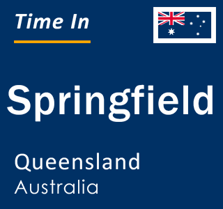 Current Local Time in Springfield, Queensland, Australia
